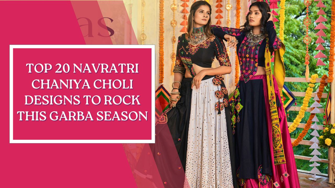 Top 20 Navratri Chaniya Choli Designs to Rock This Garba Season - Pumky